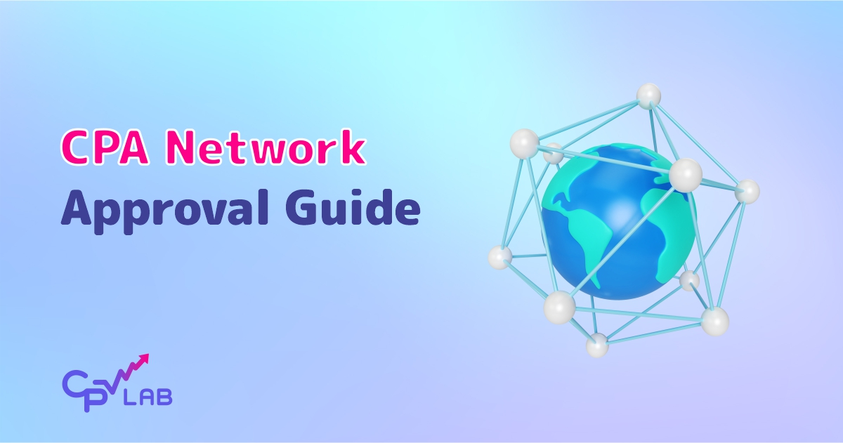 CPA Network Approval Guide - CPV Tracker Blog
